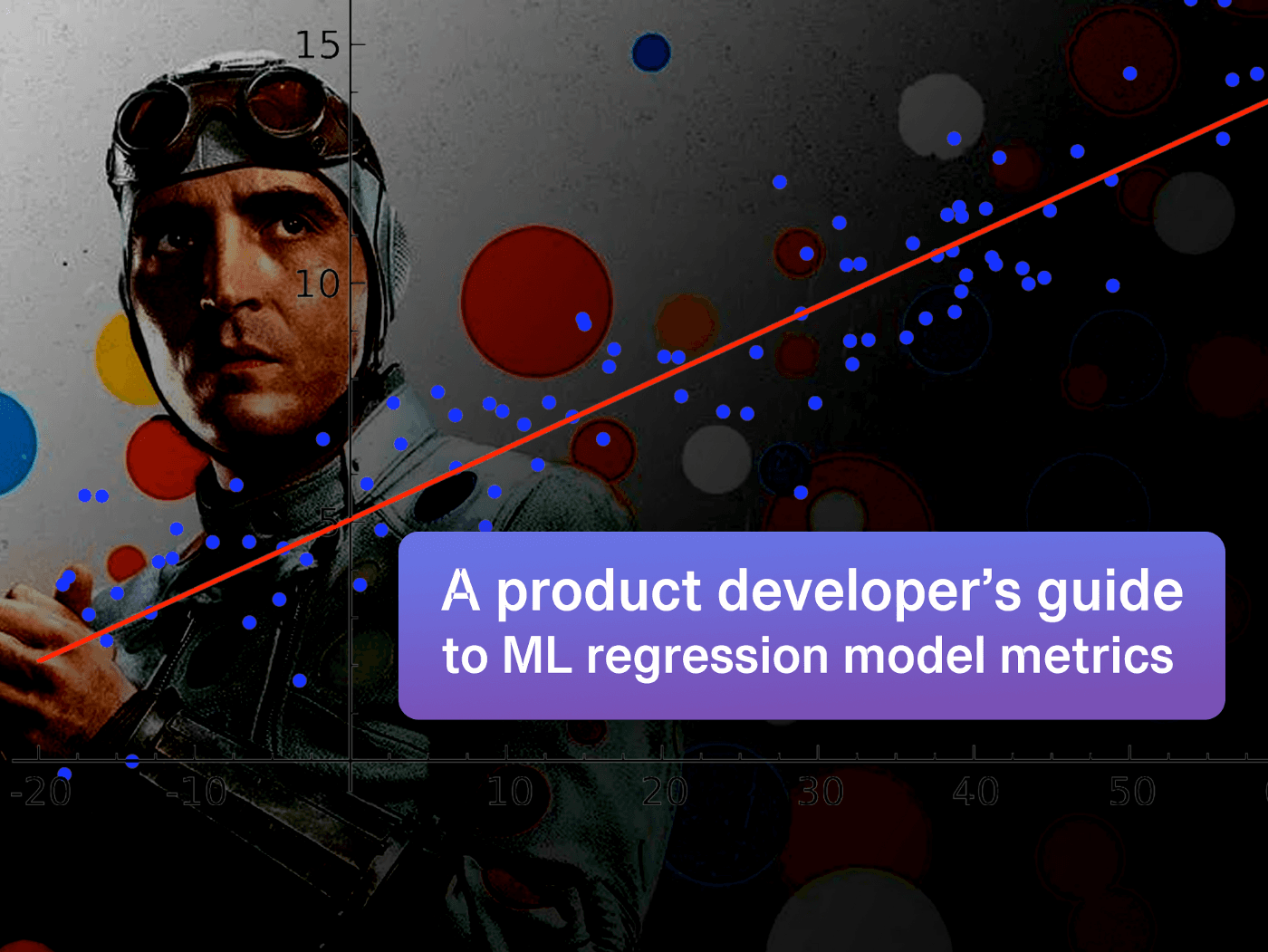 A product developer’s guide to machine learning (ML) regression model ...